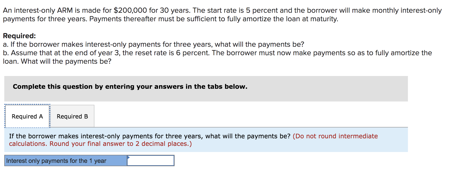 Solved An interest-only ARM is made for $200,000 for 30 | Chegg.com