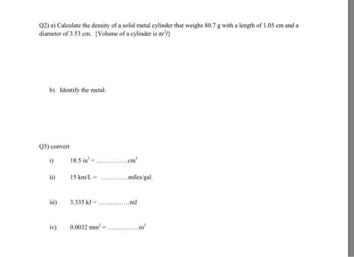 Solved a) Calculate the density of a solid metal cylinder | Chegg.com