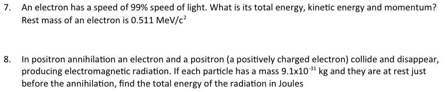 Solved An Electron Has A Speed Of 99 Speed Of Light What