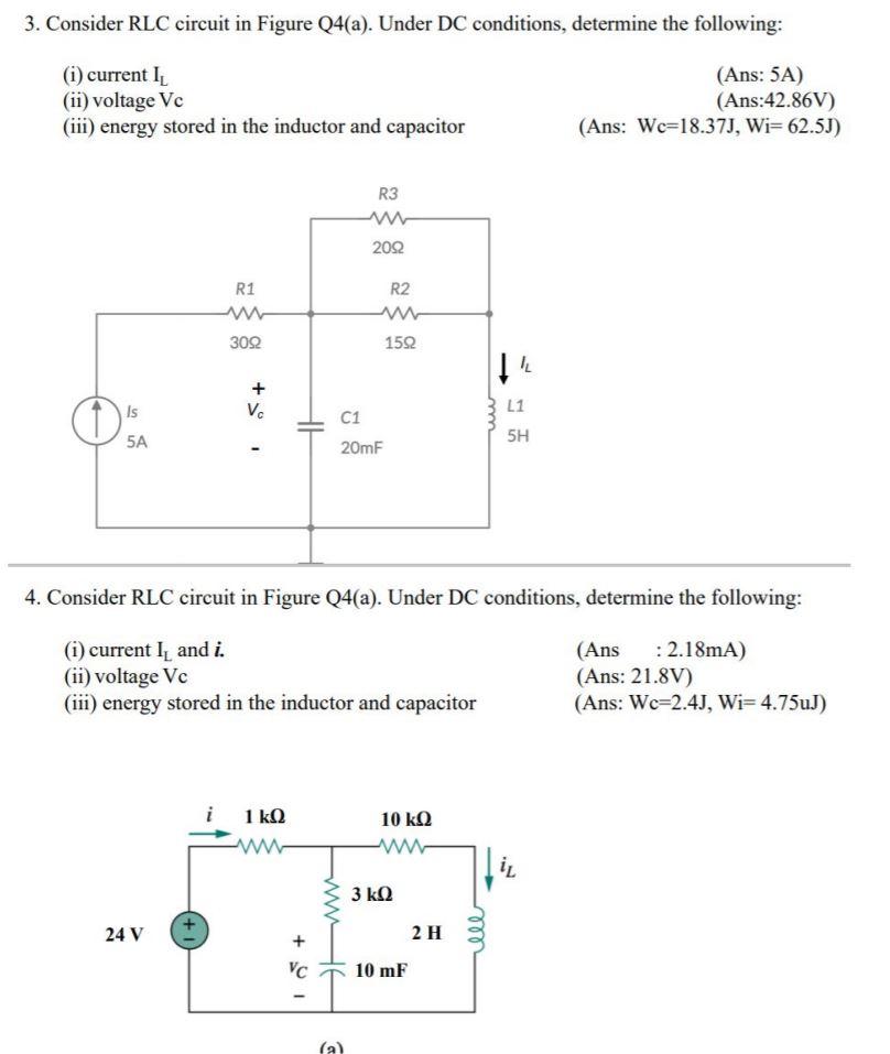 Solved 3. Consider RLC circuit in Figure Q4(a). Under DC | Chegg.com