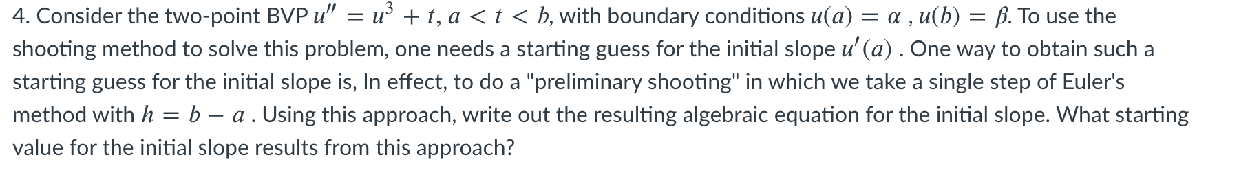Solved 4. Consider the two-point BVP u" = u + t, a
