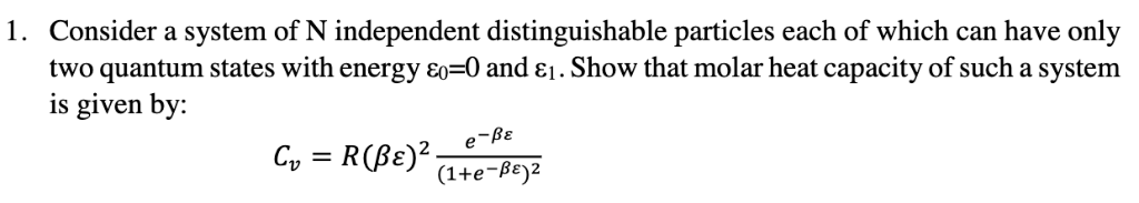 Solved Consider a system of N independent distinguishable | Chegg.com