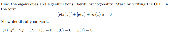 Solved Find the eigenvalues and eigenfunctions. Verify | Chegg.com