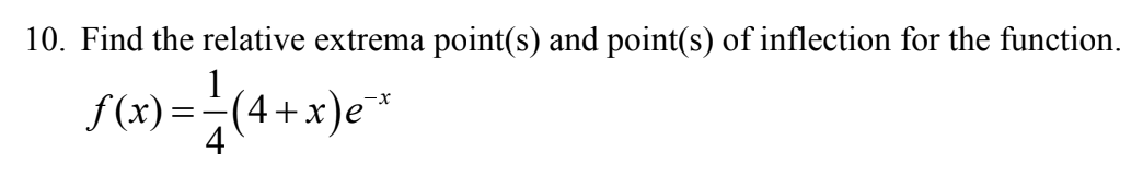 Solved 10. Find the relative extrema point(s) and point(s) | Chegg.com