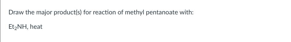 Solved Draw the major product(s) for reaction of methyl | Chegg.com