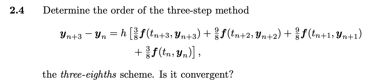 Solved 2.4 Determine the order of the three-step method Yn+3 | Chegg.com