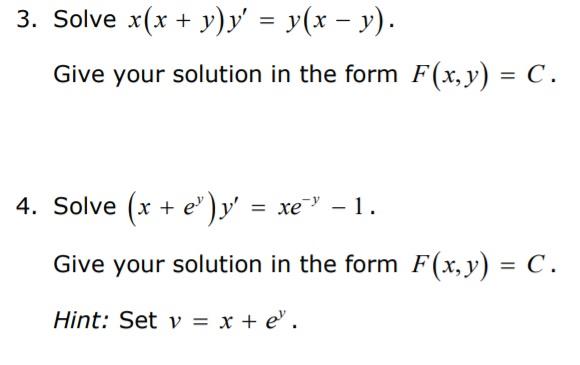 Solved 3. Solve x(x + y)y' = y(x - y). Give your solution in | Chegg.com