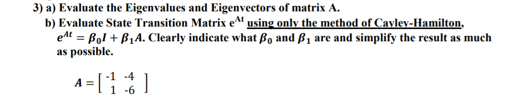 Solved 3) a) Evaluate the Eigenvalues and Eigenvectors of | Chegg.com