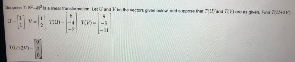 Solved Suppose T: R2 R3 is a linear transformation. Let U | Chegg.com