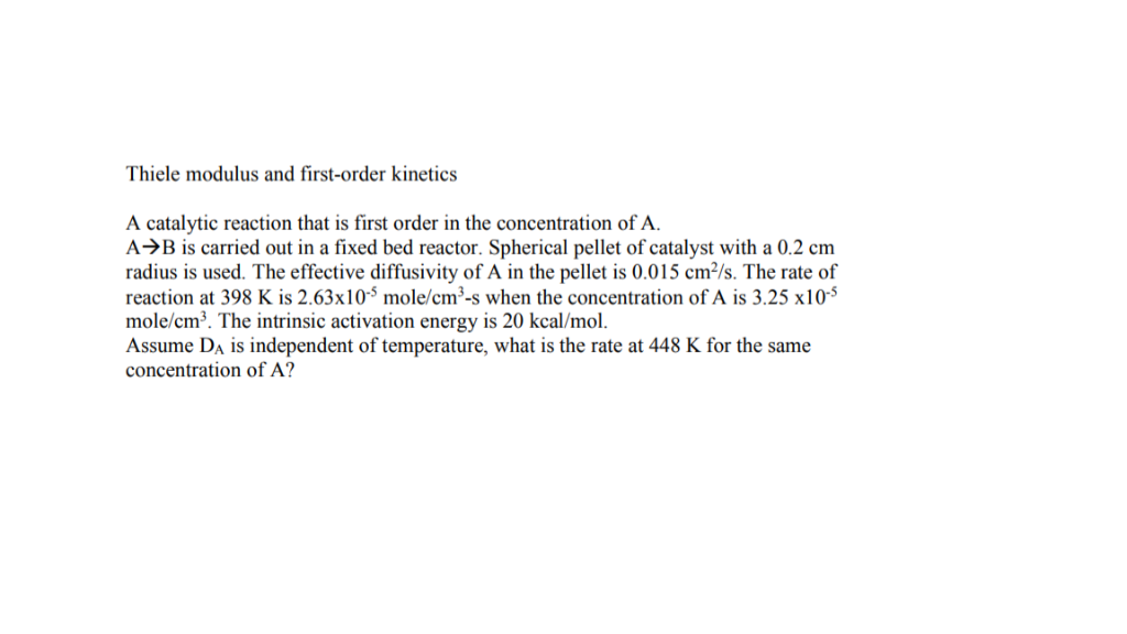 Solved Thiele modulus and first-order kinetics A catalytic | Chegg.com