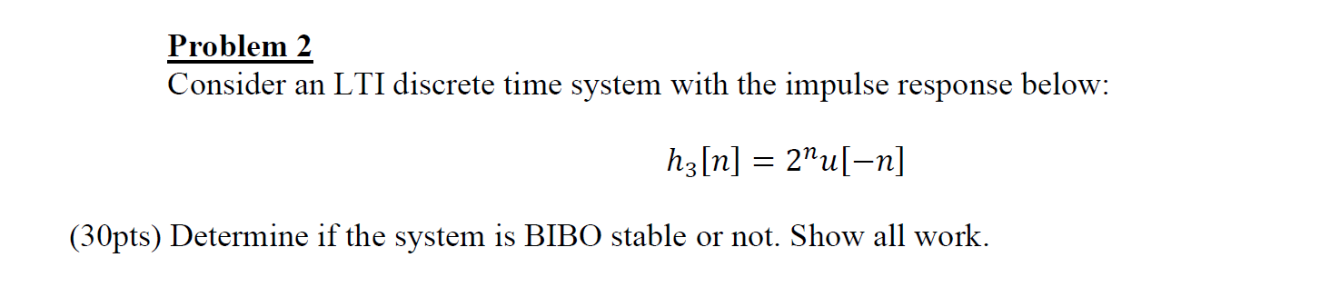 Solved Problem 2 Consider an LTI discrete time system with | Chegg.com