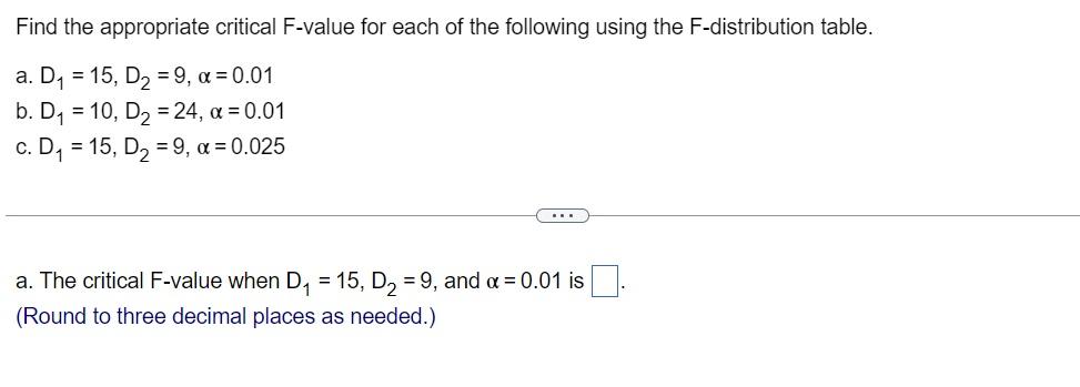 Solved Find the appropriate critical F-value for each of the | Chegg.com