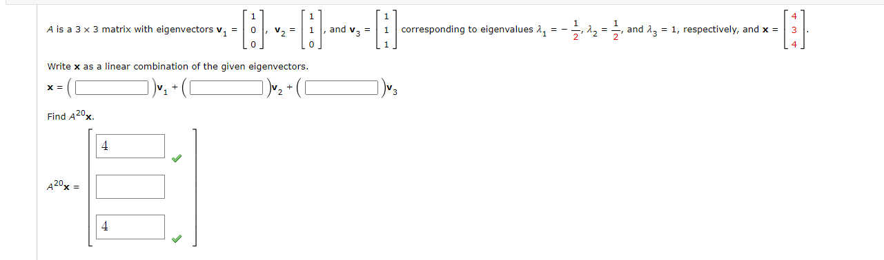 Solved A is a 3 x 3 matrix with eigenvectors V1 = 0 V, = 1 , | Chegg.com