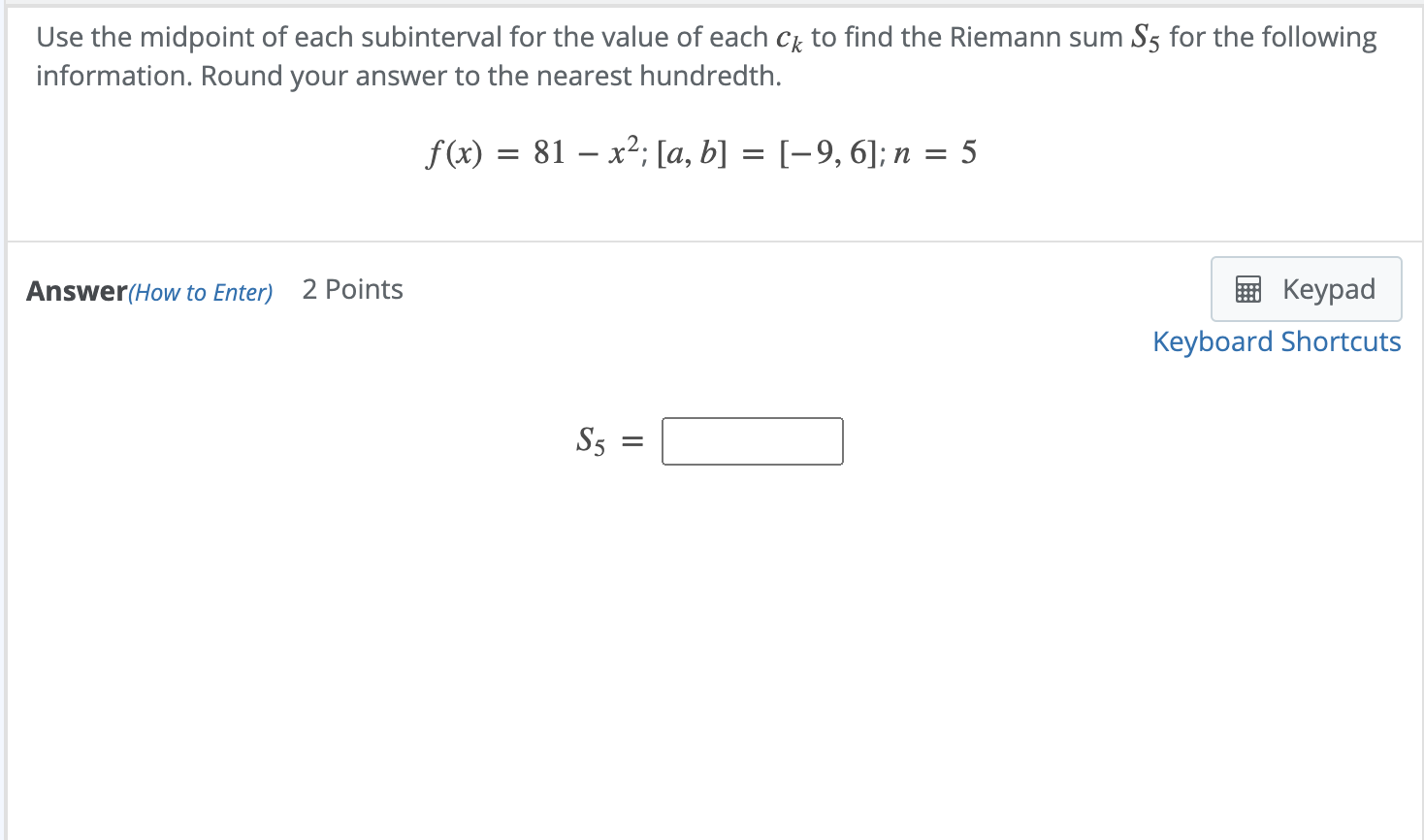 Solved Use the midpoint of each subinterval for the value | Chegg.com