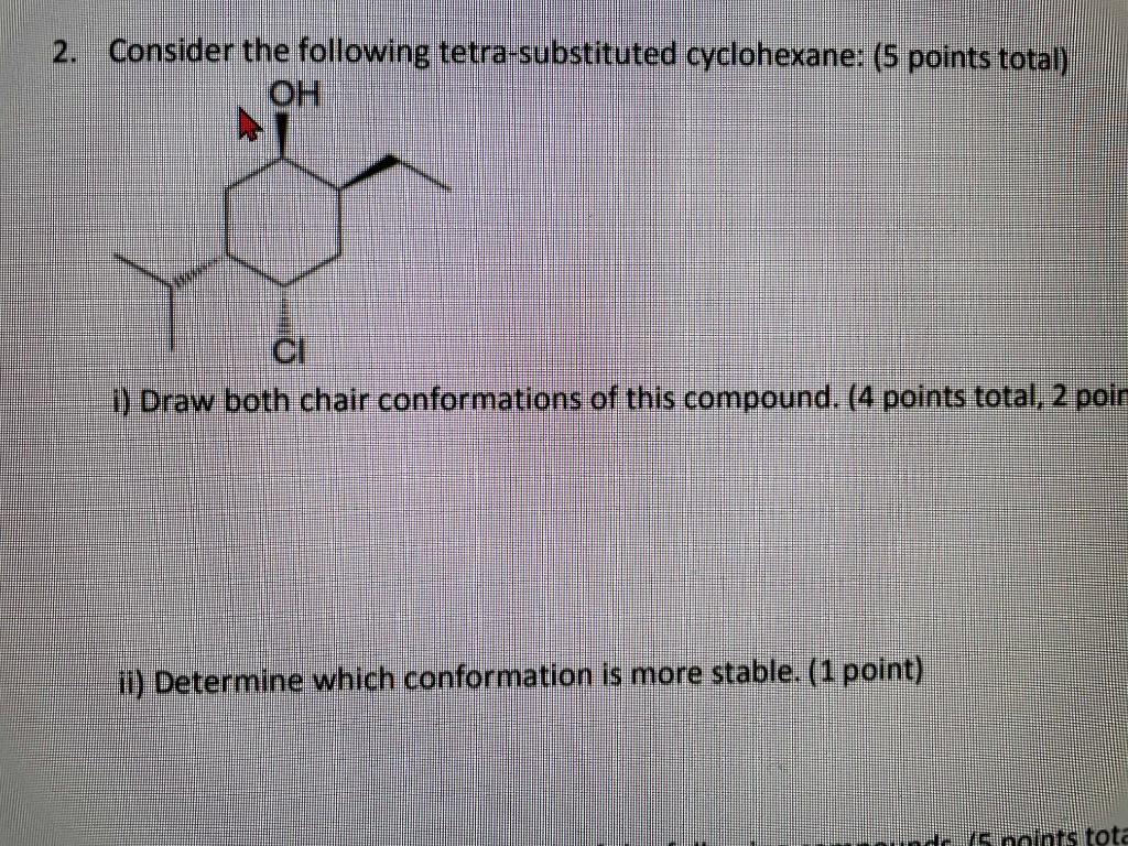 Solved 2. Consider the following tetra-substituted | Chegg.com