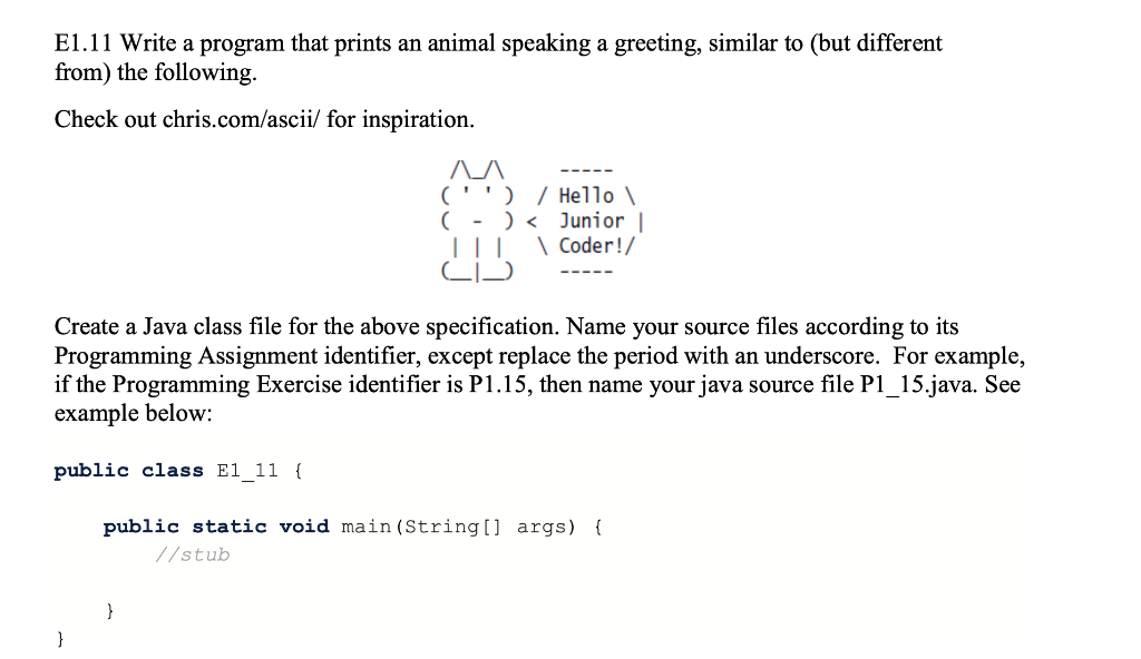 Solved E1.11 Write a program that prints an animal speaking | Chegg.com
