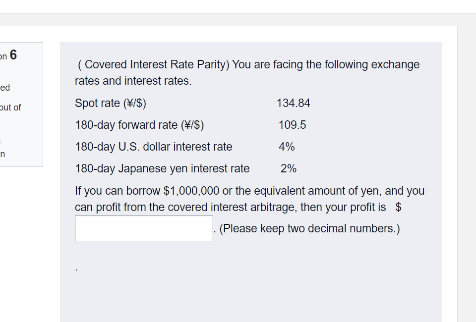 Solved on 6 ( Covered Interest Rate Parity) You are facing | Chegg.com