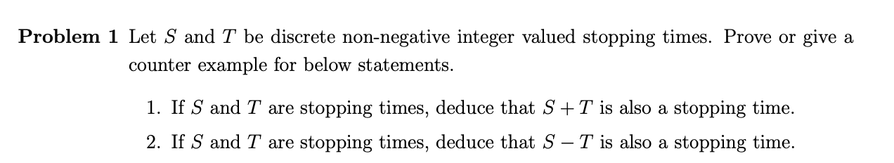 Solved roblem 1 Let S and T be discrete non-negative integer | Chegg.com