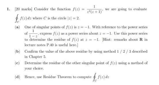Solved [20 marks] Consider the function f(z)=z2(z+1)1, we | Chegg.com