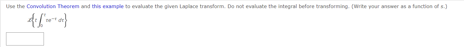Solved Use the Convolution Theorem and this example to | Chegg.com