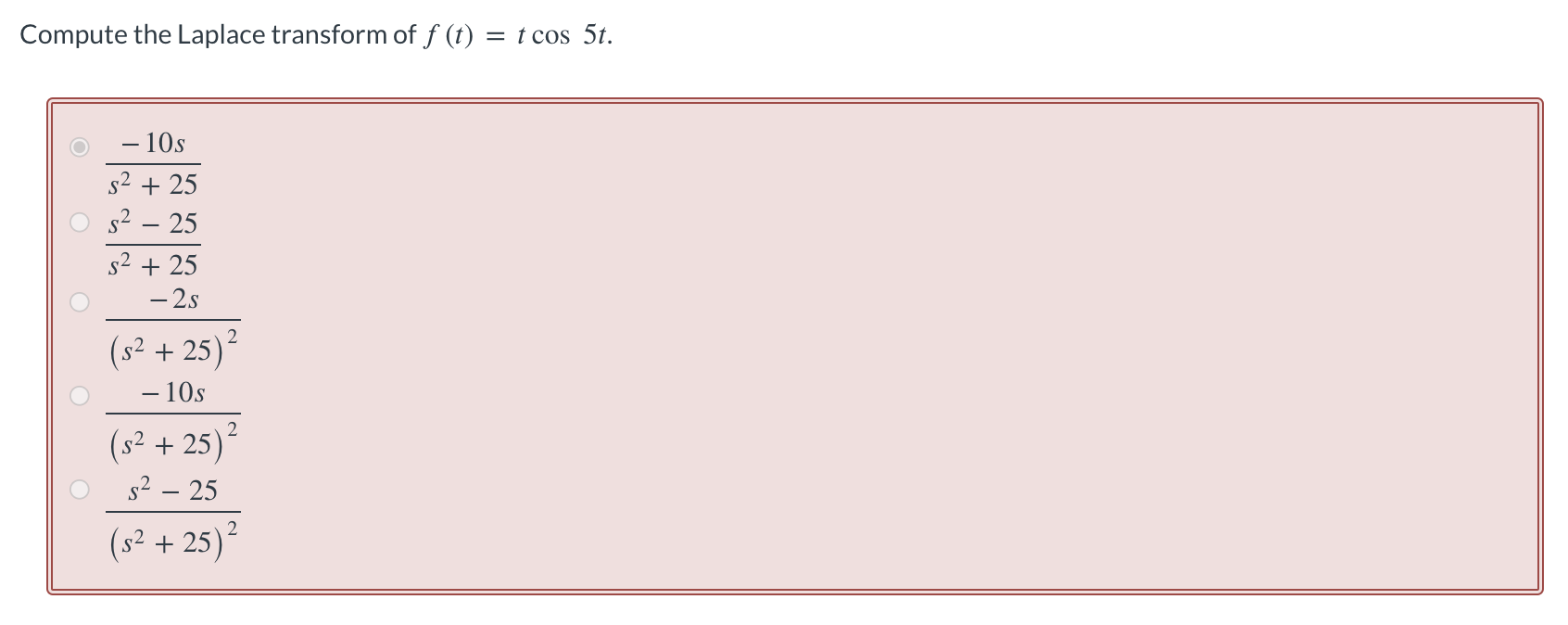 Solved Compute the Laplace transform of f(t)=tcos5t. | Chegg.com