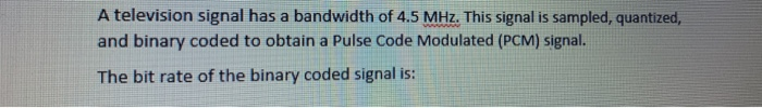 Solved A television signal has a bandwidth of 4.5 MHz, This | Chegg.com