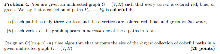 Solved Problem 4. You are given an undirected graph G = (V, | Chegg.com
