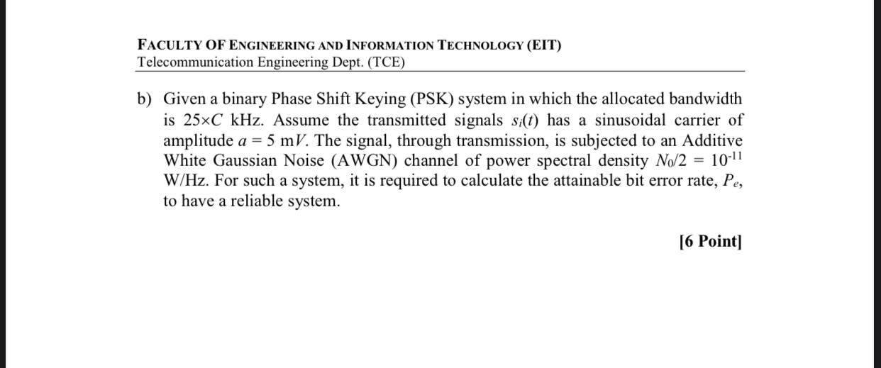 Solved b) Given a binary Phase Shift Keying (PSK) system in | Chegg.com