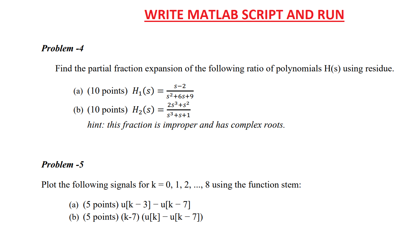 Solved WRITE MATLAB SCRIPT AND RUN Problem -4 Find the | Chegg.com