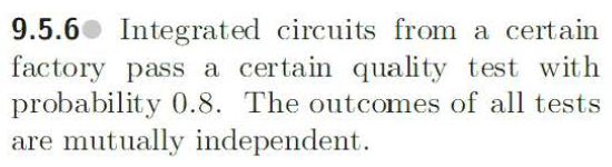 Solved 9.5.6 Integrated circuits from a certain factory pass | Chegg.com