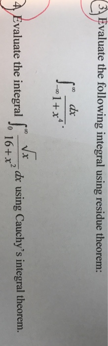 Solved Evaluate the following integral using residue | Chegg.com
