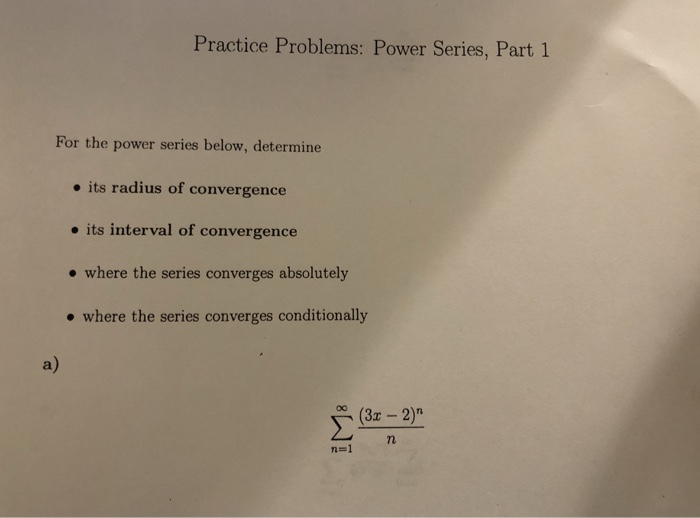 Solved Practice Problems: Power Series, Part 1 For the power | Chegg.com