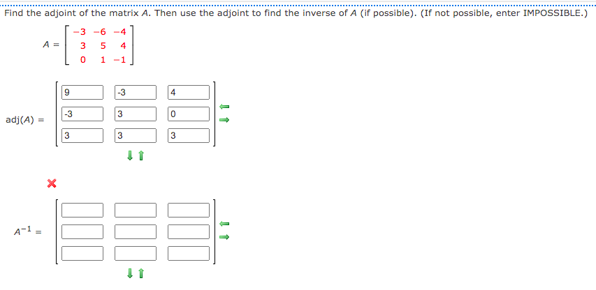 Solved Find the adjoint of the matrix A. Then use the | Chegg.com