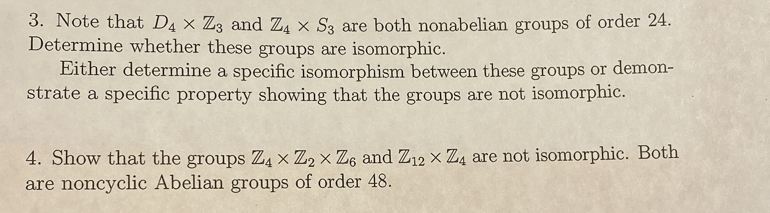 Solved 3. Note that D4 X Z3 and Z4 x Sz are both nonabelian | Chegg.com