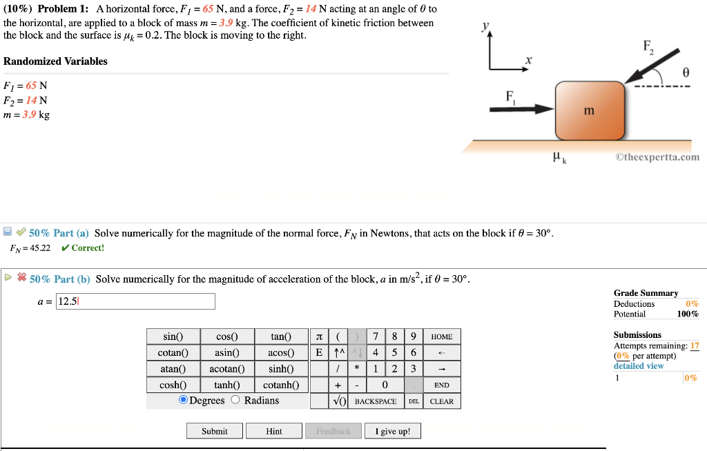 Solved (10%) Problem 1: A horizontal force, F, = 65 N, and a | Chegg.com
