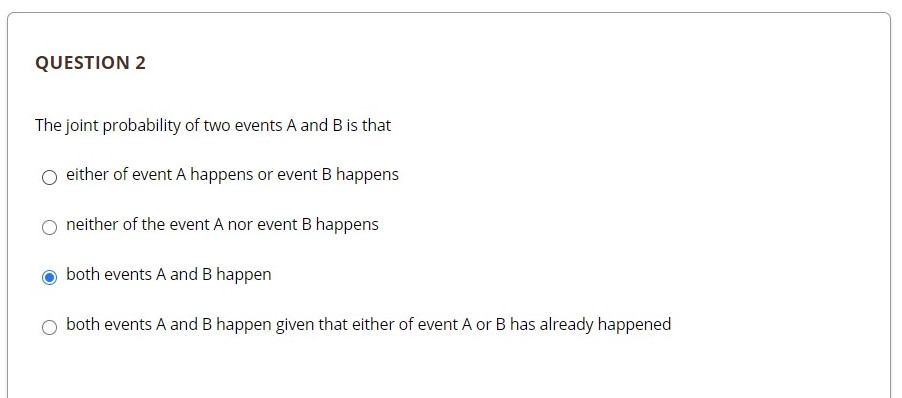 Solved QUESTION 2 The joint probability of two events A and | Chegg.com