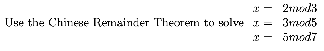 Solved X = Use the Chinese Remainder Theorem to solve x = | Chegg.com