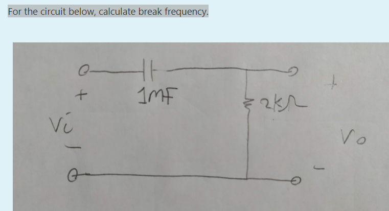 Solved For the circuit below, calculate break frequency. ol | Chegg.com