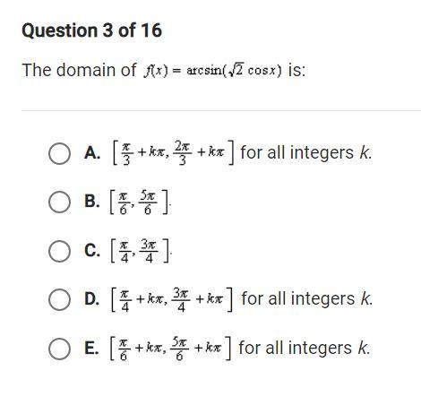 Solved The domain of f(x)=arcsin(2cosx) is: A. | Chegg.com