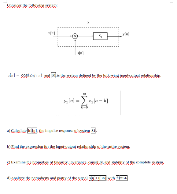 Solved Consider the following system:s[n]=cos(2πf0n) ﻿and $1 | Chegg.com