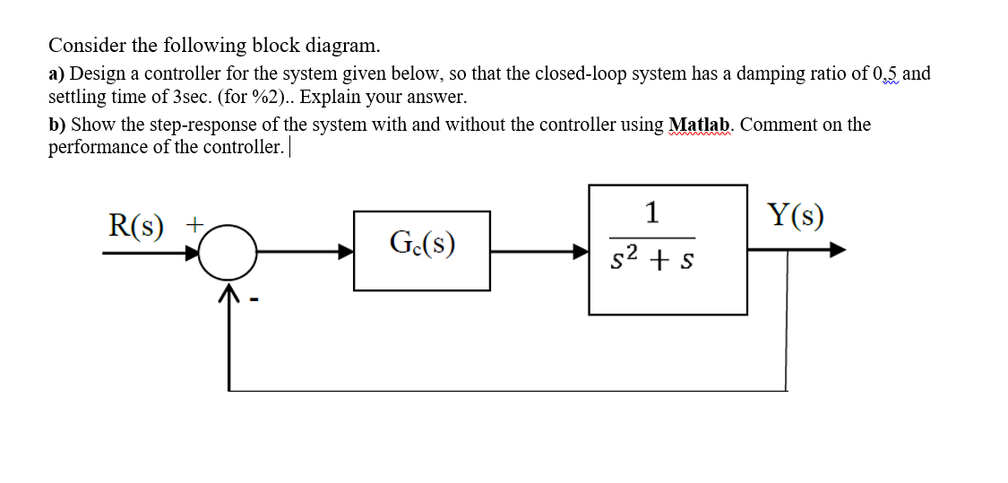 Consider the following block diagram. a) Design a | Chegg.com