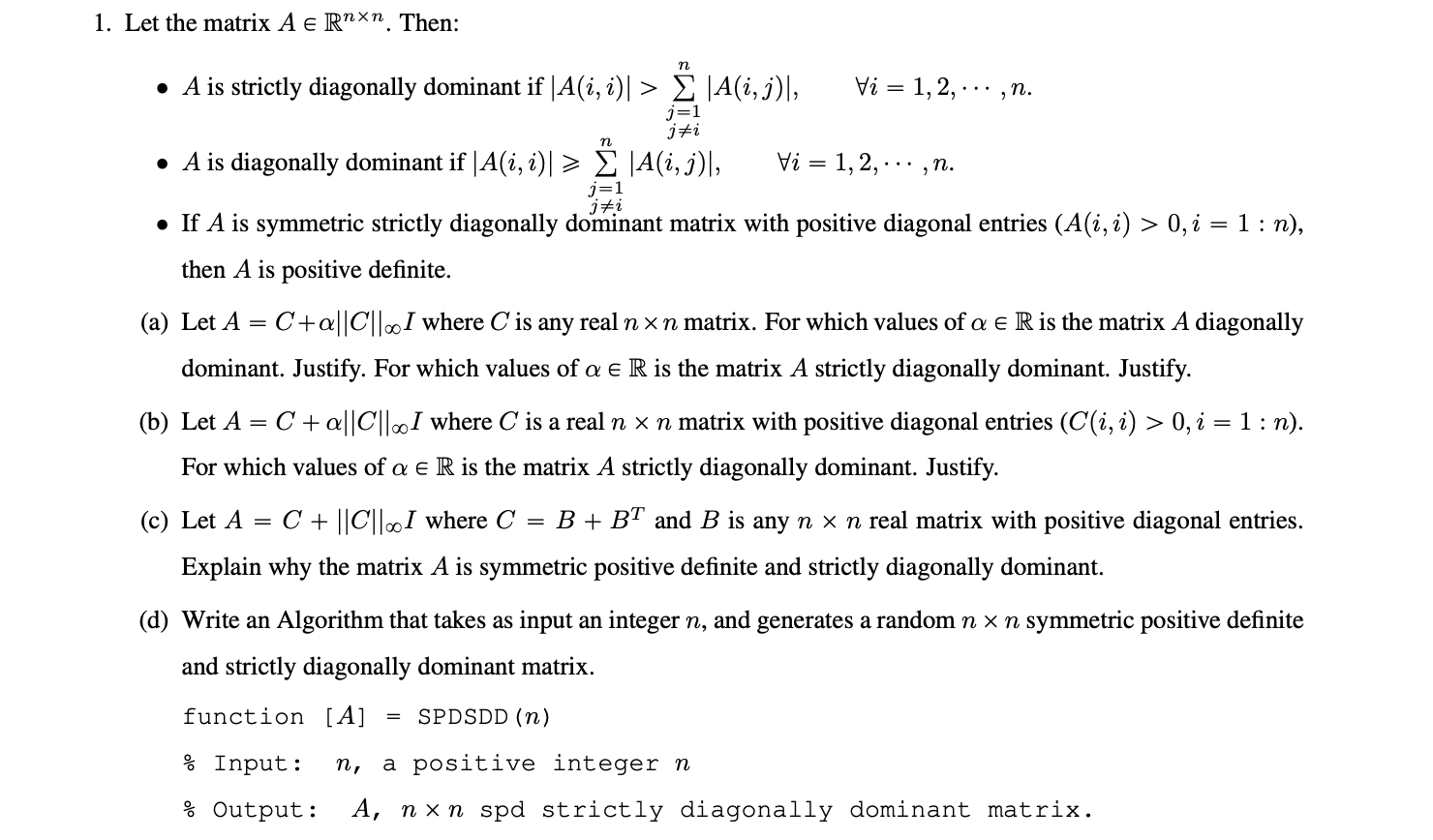 Solved 1. Let the matrix Ae Rnxn. Then: • A is strictly | Chegg.com