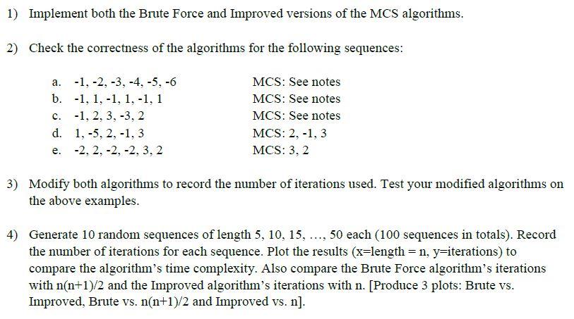 1) Implement both the Brute Force and Improved | Chegg.com
