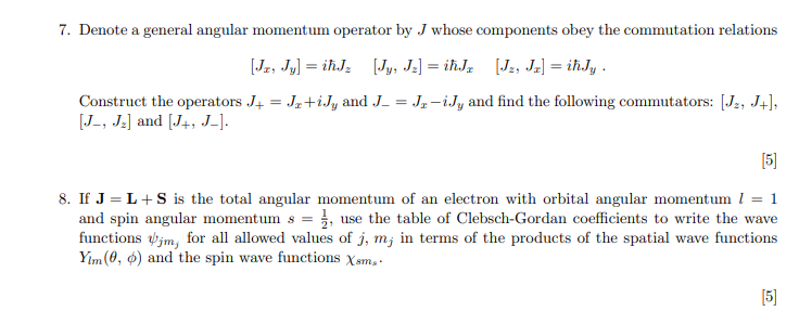 Solved 7. Denote a general angular momentum operator by J | Chegg.com
