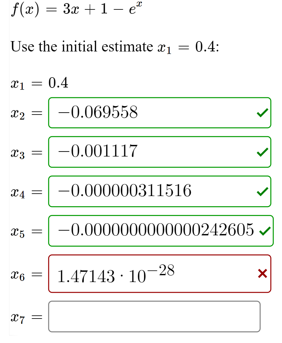 Solved f(x)=3x+1−ex Use the initial estimate x1=0.4 : | Chegg.com