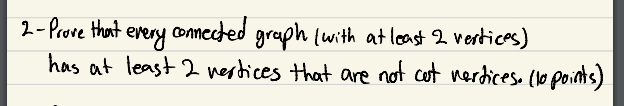 Solved 2 2-Prove that every connected graph (with at least 2 | Chegg.com