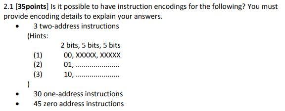 Solved 2.1 (35points] Is it possible to have instruction | Chegg.com