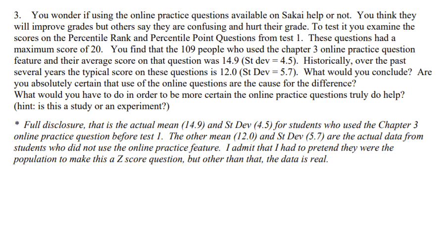 Solved 3. You wonder if using the online practice questions | Chegg.com