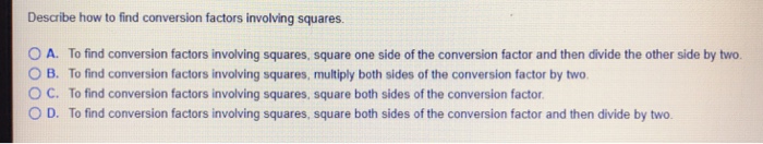Solved Describe how To Find Conversion Factors Involving Chegg