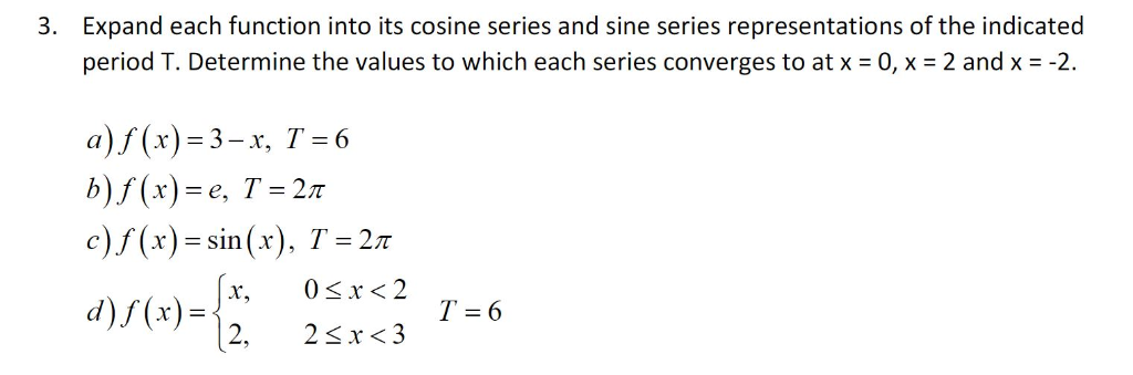 Solved Expand each function into its cosine series and sine | Chegg.com